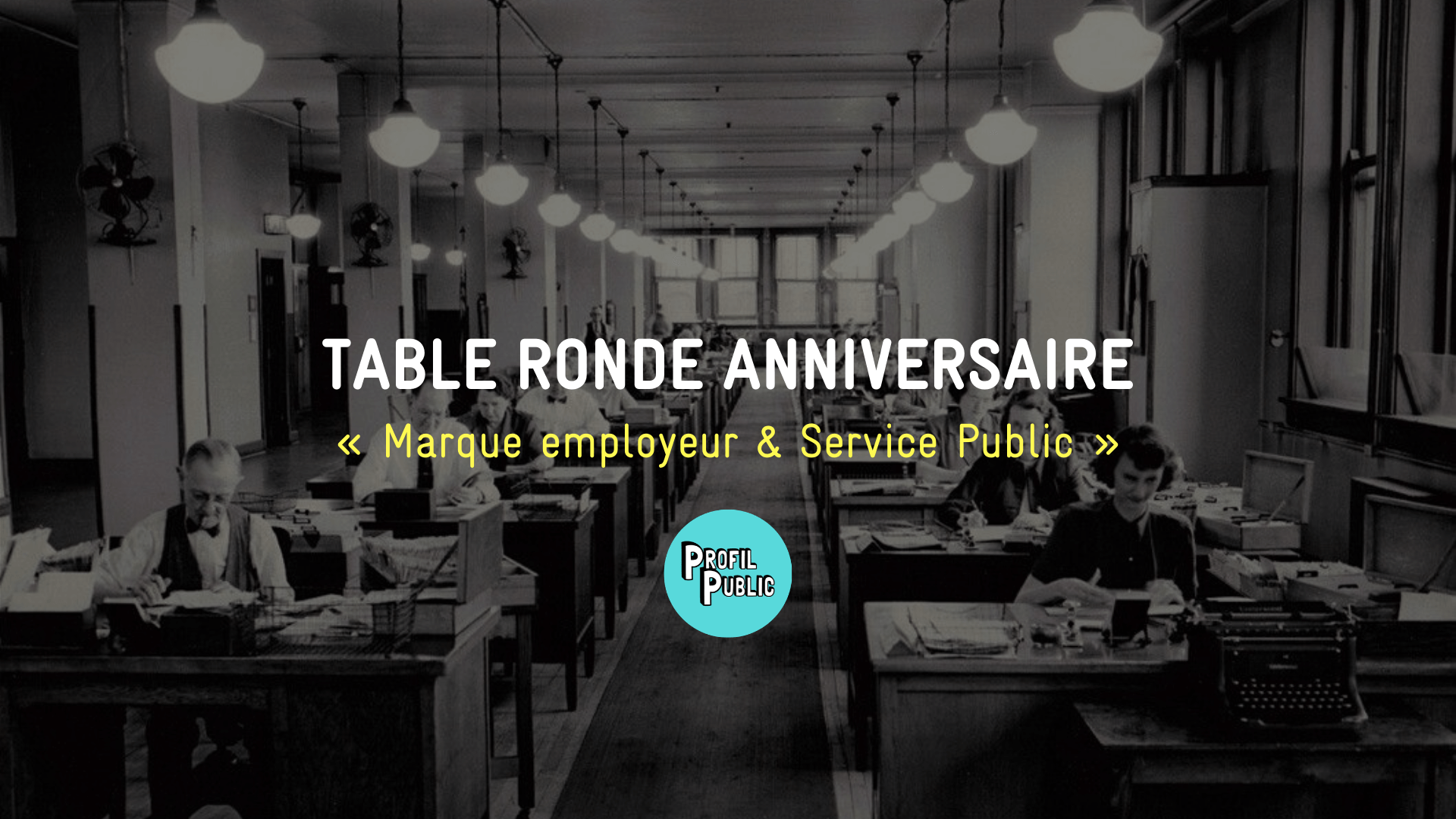 Table ronde anniversaire "Marque employeur & Service Public" - Profil ...